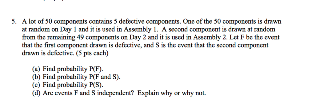 Solved 5. A lot of 50 components contains 5 defective | Chegg.com