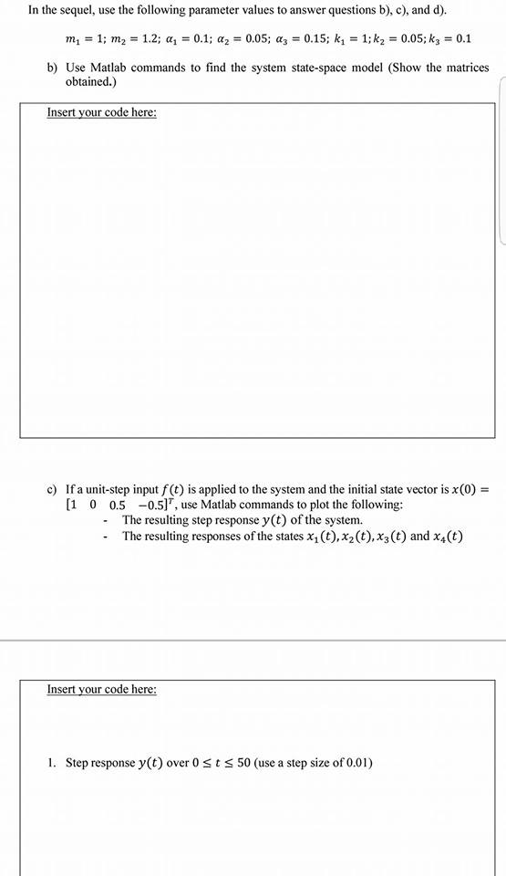 Solved Question 2 A mechanical system consisted of two | Chegg.com