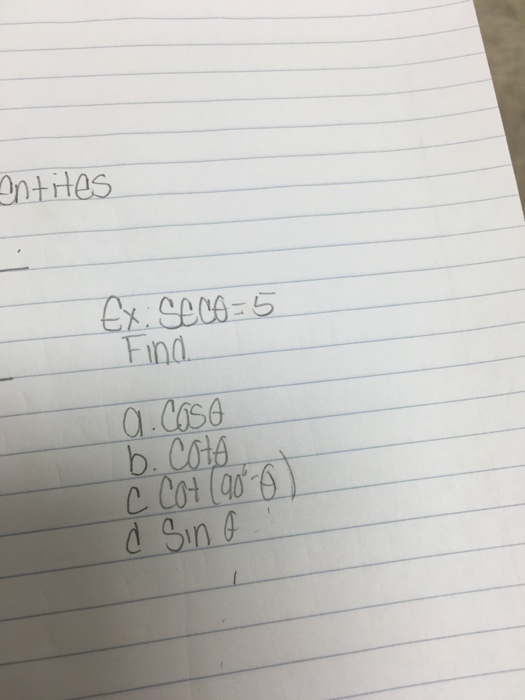 Solved Sec theta = 5 Find cos theta cot theta cot | Chegg.com