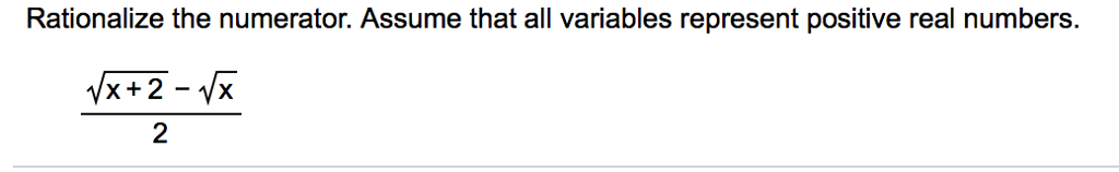 Solved Rationalize the numerator. Assume that all variables | Chegg.com