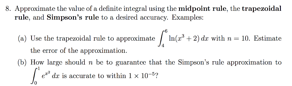 Solved 8. Approximate the value of a definite integral using | Chegg.com