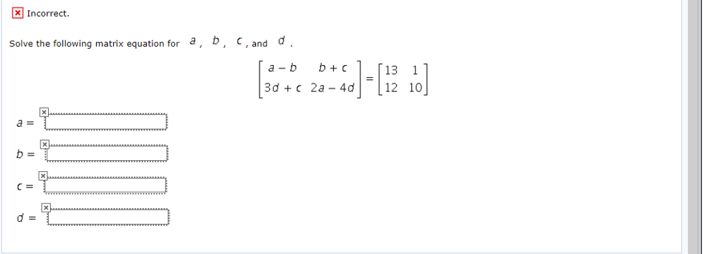Solved 3 Incorrect b, d. a-b b+11 「131 3d +c 2a-4d 12 10 | Chegg.com