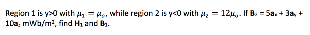 Solved Region 1 is y>0 with mu_1= mu_0, while region 2 is | Chegg.com