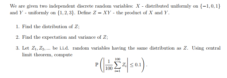 Solved We are given two independent discrete random | Chegg.com