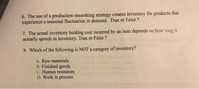 Solved The use of a production smoothing strategy creates | Chegg.com