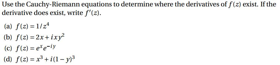 Solved Use the Cauchy-Riemann equations to determine where | Chegg.com