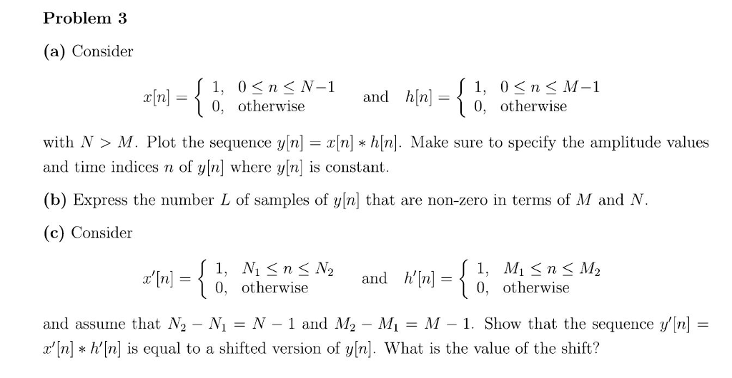 Solved Problem 3 (a) Consider x[n] 1, 0 M. Plot the sequence | Chegg.com