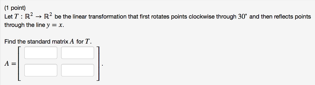 Solved Let T: R^2 rightarrow R^2 be the linear | Chegg.com