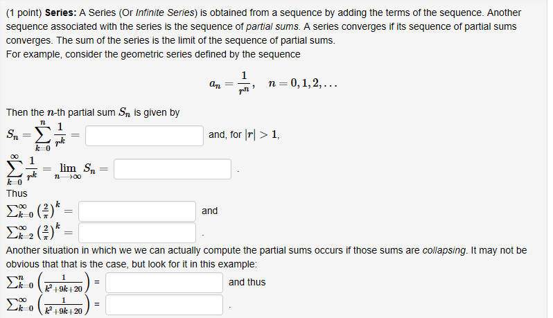 Solved (1 point) Series: A Series (Or Infinite Series) is | Chegg.com