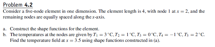 Solved Consider a five-node element in one dimension. The | Chegg.com