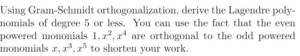 Solved Using Gram-Schmidt orthogonalization, derive the | Chegg.com