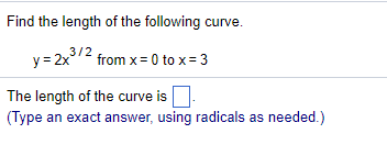 Solved Find the length of the following curve y-2x3 / 2 from | Chegg.com