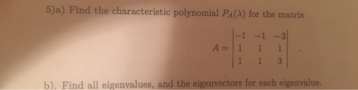 Solved Find the characteristic polynomial P_A (lambda) for | Chegg.com