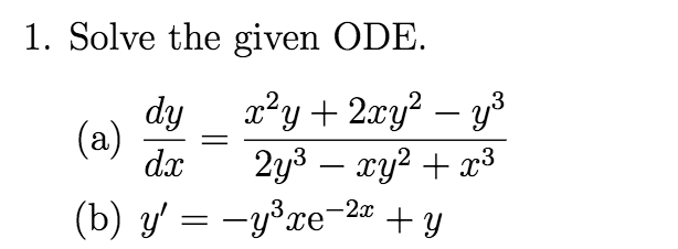 Solved Solve the given ODE. dy/dx = x^2y + 2xy^2 - y^3/2y^3 | Chegg.com