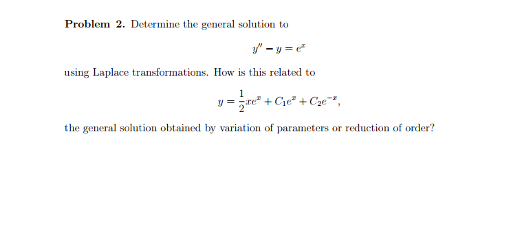 Solved Problem 2. Determine the general solution to using | Chegg.com