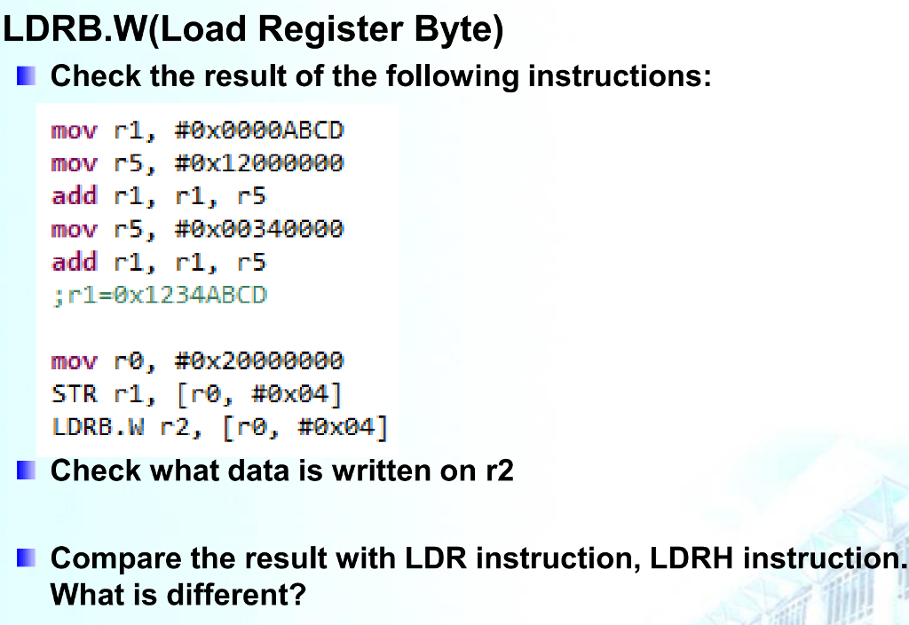 Solved LDRB.W(Load Register Byte) I Check the result of the | Chegg.com