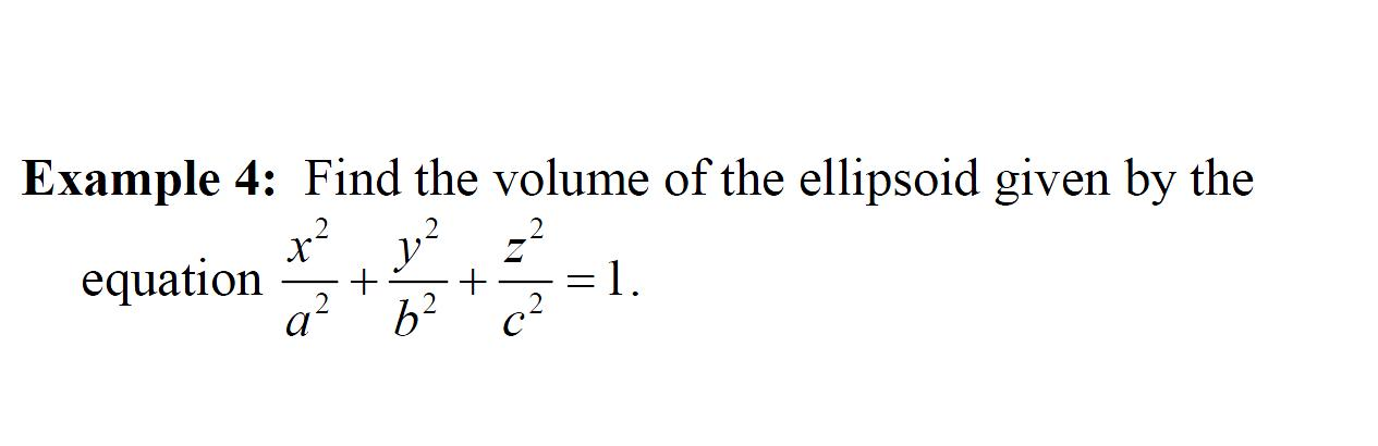 Solved Find the volume of the ellipsoid given by the | Chegg.com
