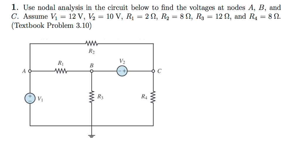 Solved 1 Use Nodal Analysis In The Circuit Below To Find