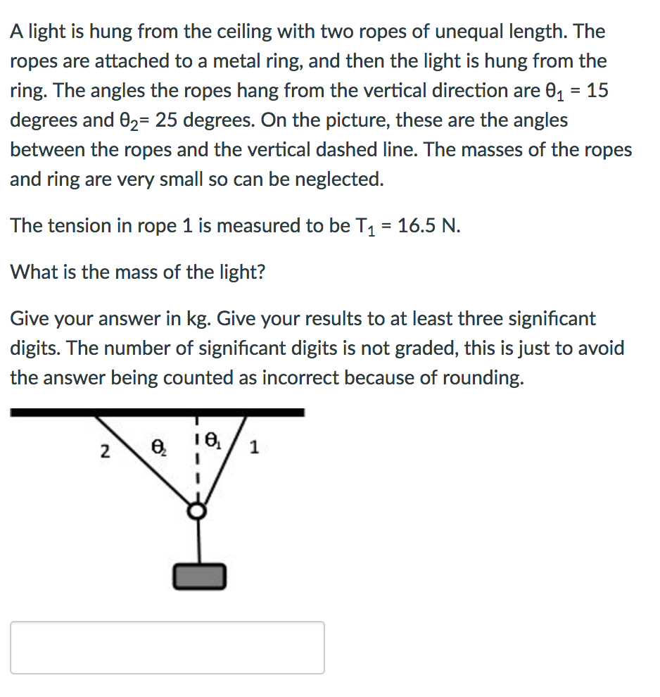 Solved A light is hung from the ceiling with two ropes of | Chegg.com