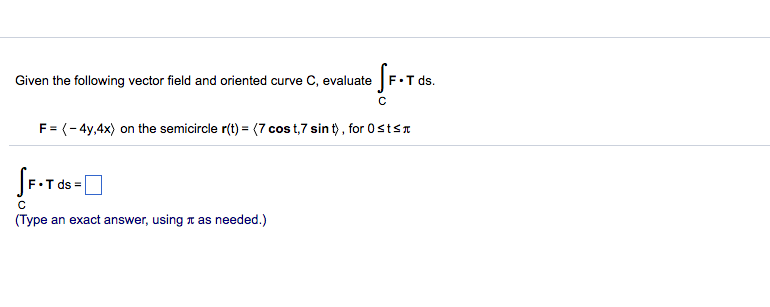 Solved Given the following vector field and oriented curve | Chegg.com