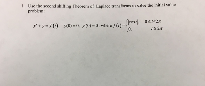 Solved Use the second shifting Theorem of Laplace transforms | Chegg.com