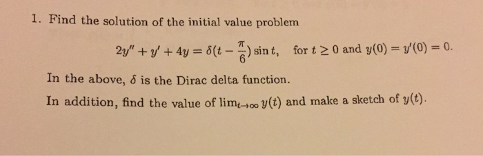 Solved Find the solution of the initial value problem 2y" + | Chegg.com