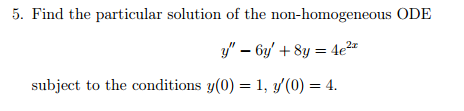 Solved Find the particular solution of the non-homogeneous | Chegg.com