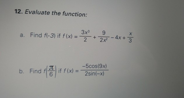Solved 12. Evaluate the function: 3x39 a. Find f(-3) if | Chegg.com