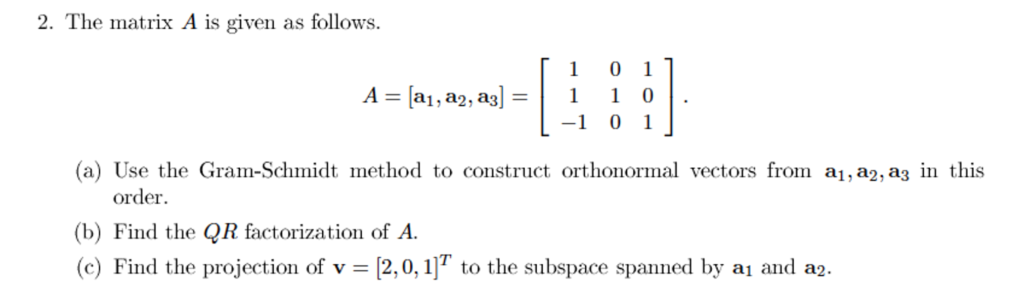 Solved The matrix A is given as follows. A = [a_1, a_2, | Chegg.com