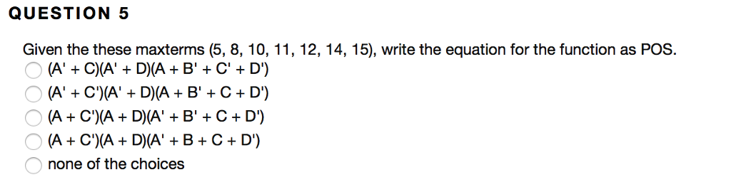 Solved QUESTION 5 Given the these maxterms (5, 8,10,11, 12, | Chegg.com