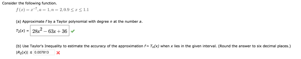 Solved Consider the following function. f(x) = x^-7, a = 1, | Chegg.com