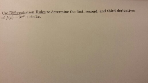 Solved Use Differentiation Rules to determine the first, | Chegg.com