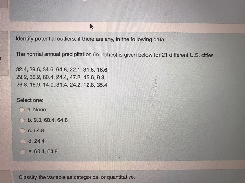 Solved Identify potential outliers, if there are any, in the | Chegg.com