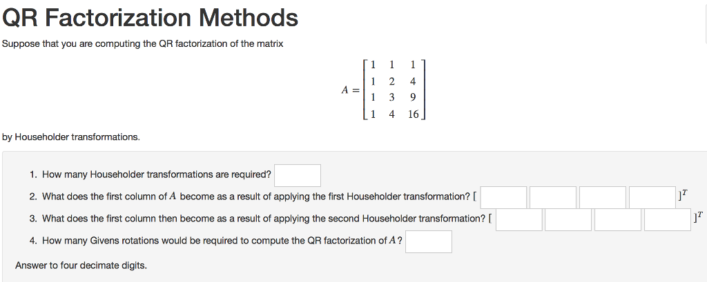 Solved Qr Factorization Methods Suppose That You Are