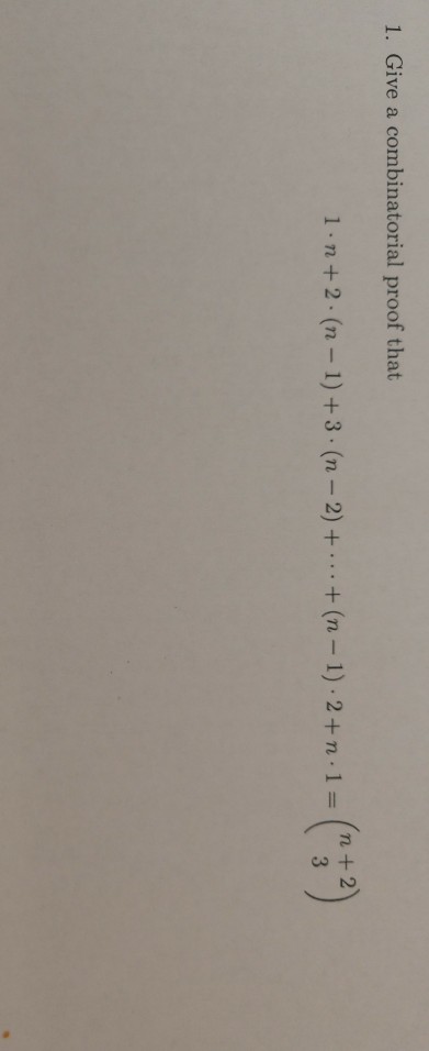 Solved 1. Give a combinatorial proof that n +2 | Chegg.com