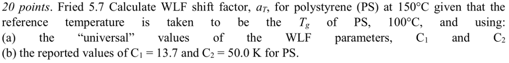 20 points. Fried 5.7 Calculate WLF shift factor, ar, | Chegg.com