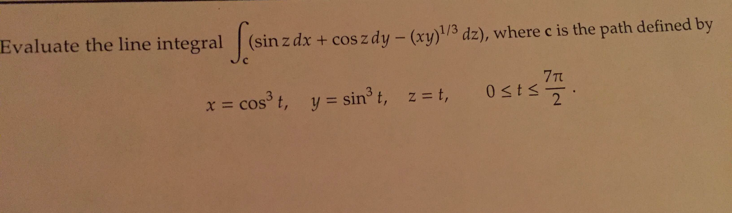 Solved Evaluate the line integral integral_c (sin z dx + cos | Chegg.com