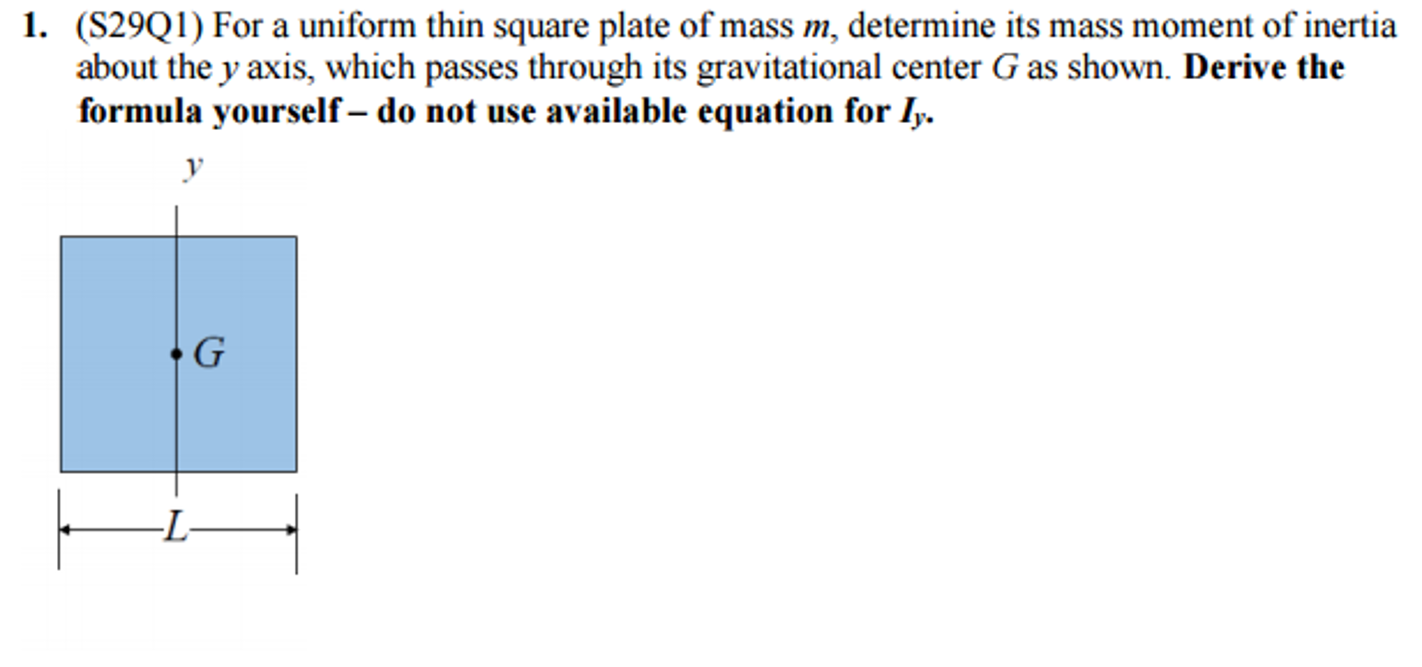 Solved For a uniform thin square plate of mass m, determine | Chegg.com