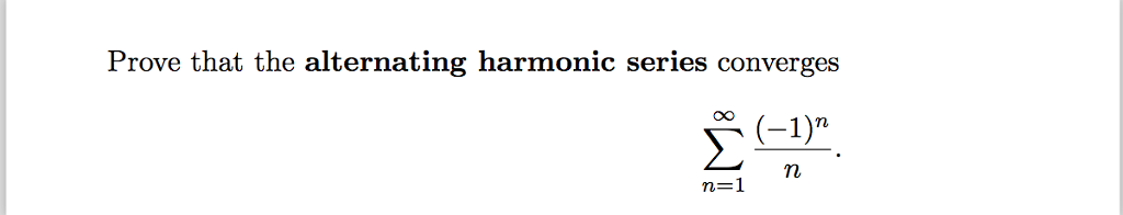 Solved Prove that the alternating harmonic series converges | Chegg.com