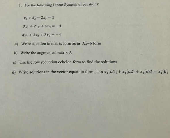 Solved 1. For the following Linear Systems of equations: 2 | Chegg.com