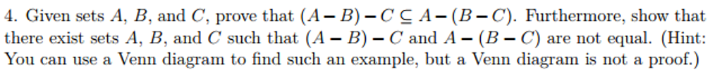 Solved Given sets A, B. and C. prove that (A - B) C A - (B | Chegg.com