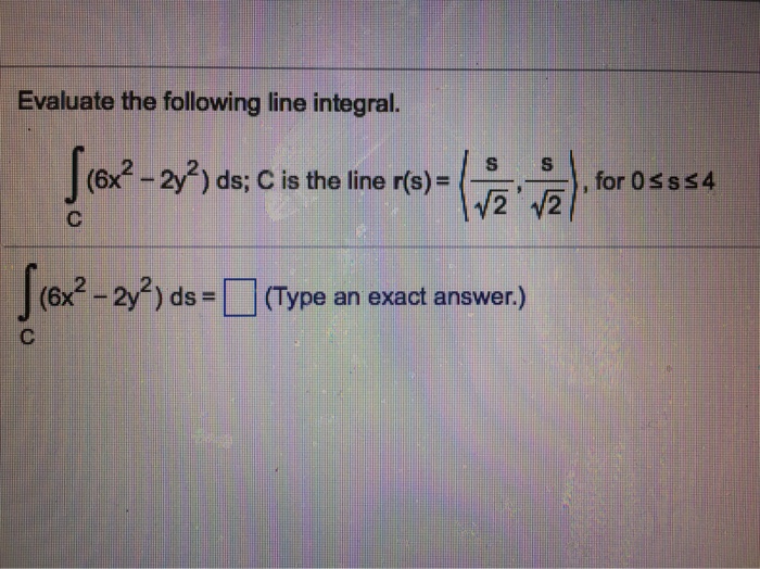 Solved Evaluate the following line integral. integral_C | Chegg.com