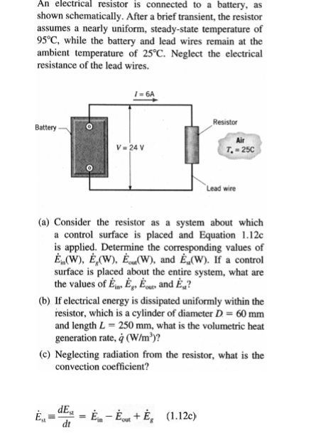 Solved An electrical resistor is connected to a battery, as | Chegg.com