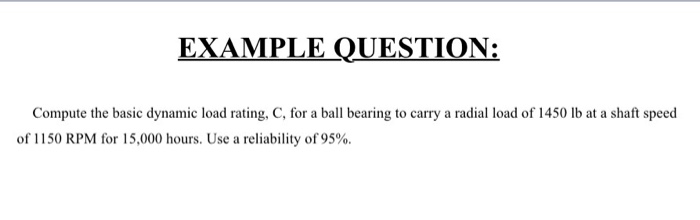 Solved Compute the basic dynamic load rating, C, for a ball | Chegg.com