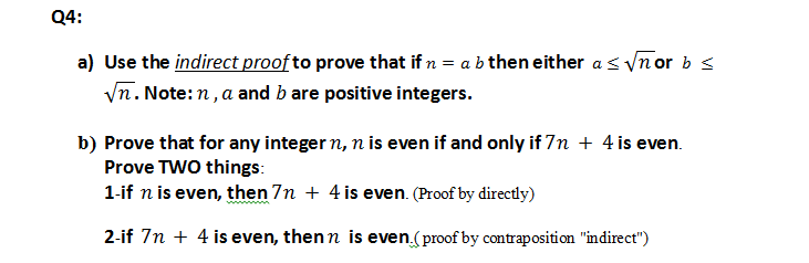 Solved Use the indirect proof to prove that if n = a b then | Chegg.com