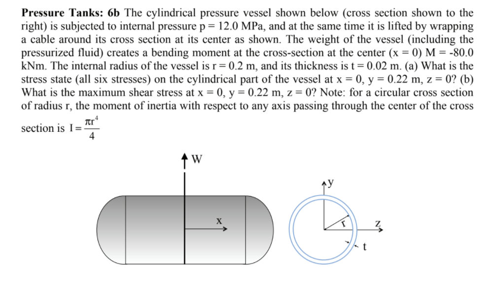 Solved Pressure Tanks: 6b The cylindrical pressure vessel | Chegg.com