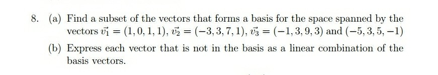 Solved (a) Find a subset of the vectors that forms a basis | Chegg.com