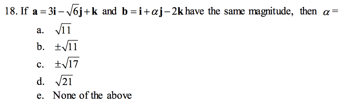 Solved 18. If a = 3i - square root 6j+k and b = i + alpha j | Chegg.com