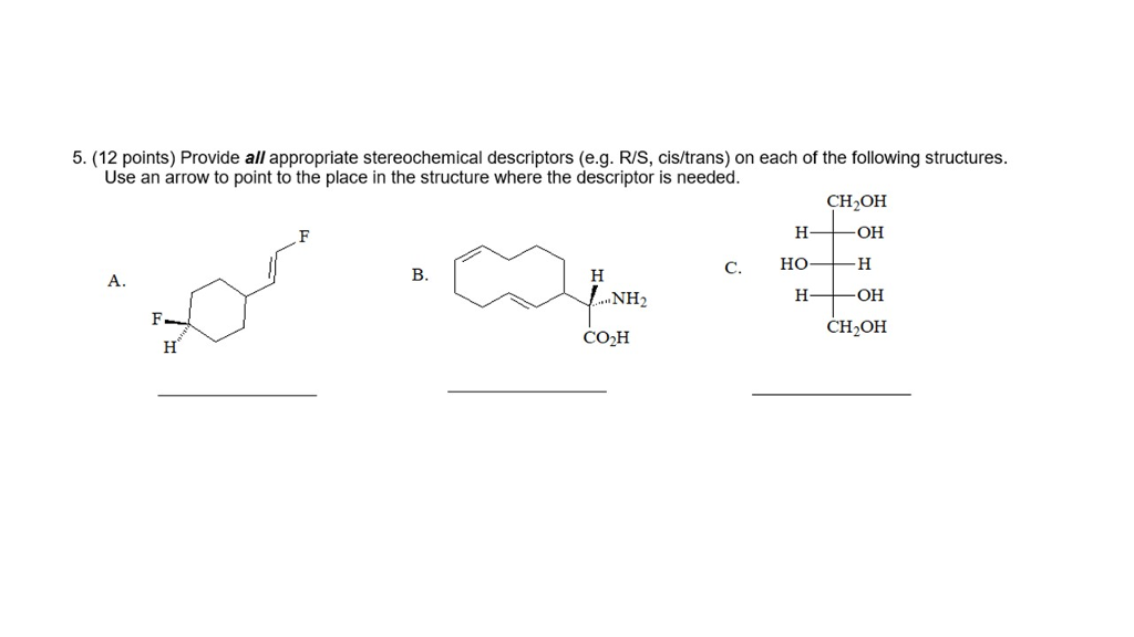 Solved 5. (12 points) Provide all appropriate stereochemical | Chegg.com