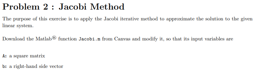 Problem 2 : Jacobi Method The purpose of this | Chegg.com